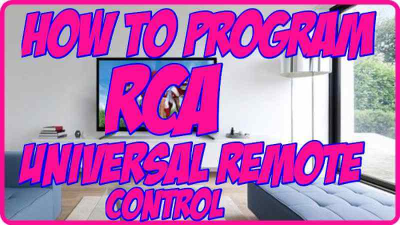 How to program a RCA Universal Remote?