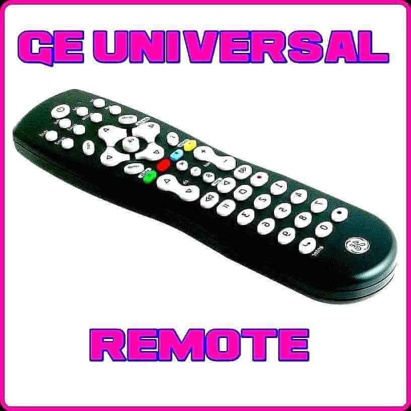 GE Universal Remote Codes For All My Universal Remote Tips And Codes