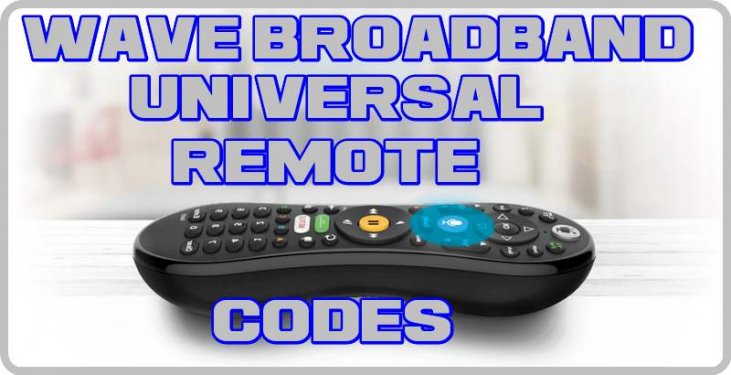 Wave Broadband Universal Remote Codes