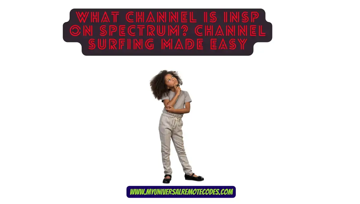 What Channel is INSP on Spectrum? Channel Surfing Made Easy